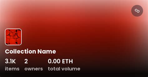 Collection Name Collection Opensea Collection Name Collection Opensea