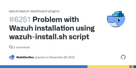 Problem With Wazuh Installation Using Wazuh Installsh Script · Issue