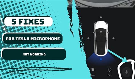 Fixes For Your Tesla Microphone Not Working EV Motors And Guide
