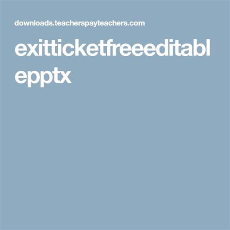 Exitticketfreeeditablepptx Educational Websites Exit Tickets