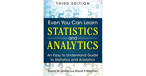 Even You Can Learn Statistics And Analytics An Easy To Understand