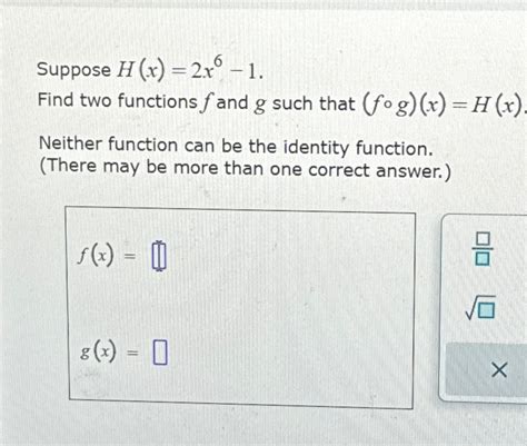 Solved Suppose Hx2x6 1find Two Functions F ﻿and G ﻿such