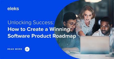 How To Create A Winning Software Product Roadmap