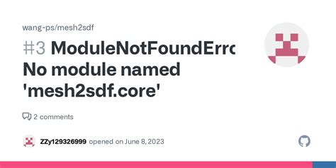 ModuleNotFoundError No Module Named Mesh Sdf Core Issue Wang Ps Mesh Sdf GitHub