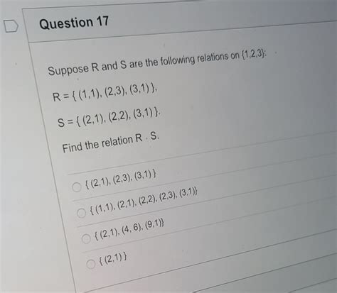 Solved Question 17 Suppose R And S Are The Following Chegg Com