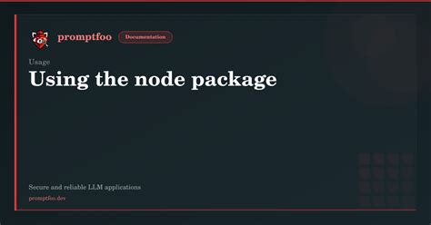 Using The Node Package Promptfoo