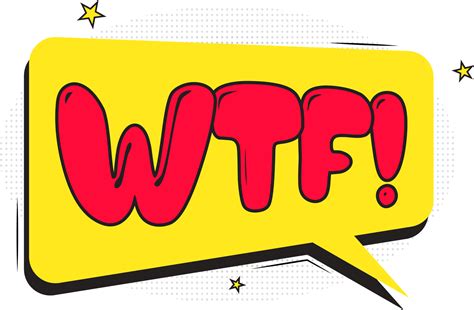 WTF, comic text with red and yellow colors. Speech comic explosion with a floating bubble. Text ...