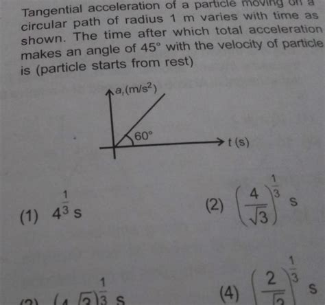 [answered] tangential acceleration of a particle moving on a circular