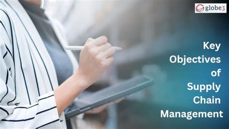Key Objectives Of Supply Chain Management Globe3 Erp