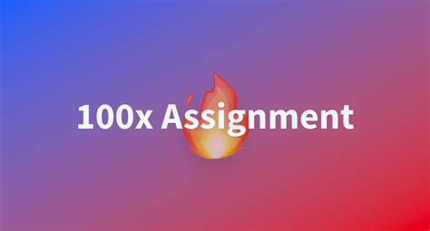 100x Assignment A Hugging Face Space By Thilak Reddy