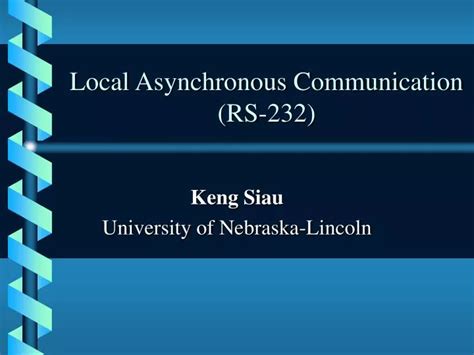 Ppt Local Asynchronous Communication Rs 232 Powerpoint Presentation