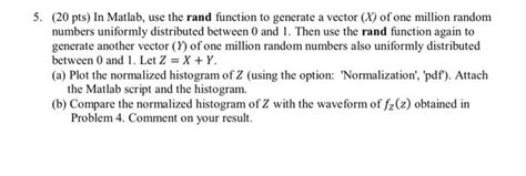 5 20 Pts In Matlab Use The Rand Function To