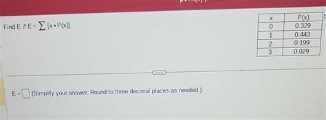 Solved Find E If E XP X E Simplify Your Answer Chegg Com