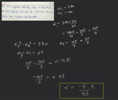 22 the angular velocity of a flywheel is decrease from 200rpm to 100rp