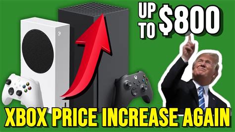Xbox Series X And S Price To Increase Again In The Us Up To 800