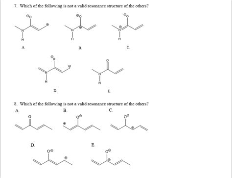 Solved Which Of The Following Is Not A Valid Resonance