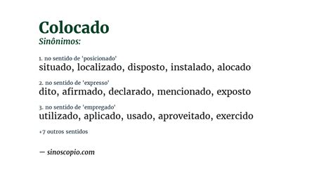 Sinônimos De Colocado Por Sentido Sinoscópio