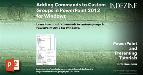 Adding Commands To Custom Groups In Powerpoint 2013 For Windows