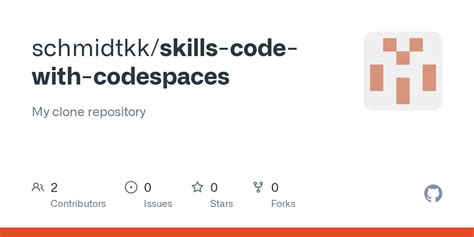 Github Schmidtkkskills Code With Codespaces My Clone Repository