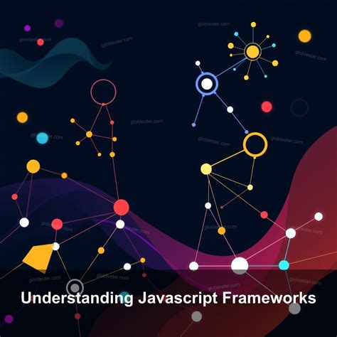 Ultimate Guide To Javascript Frameworks For Developers Glob Tester