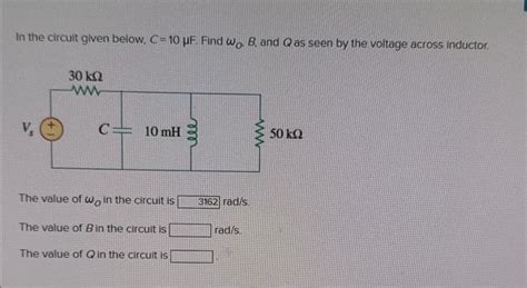 Solved In the circuit given below C μF Find ω B and Q Chegg