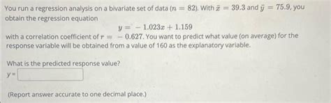 Solved You Run A Regression Analysis On A Bivariate Set Of Chegg Com