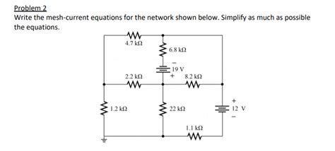 Solved Problem Write The Mesh Current Equations For The Chegg