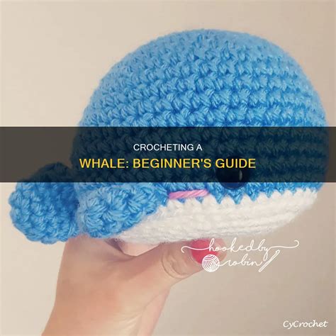 Crocheting A Whale Beginners Guide Cycrochet