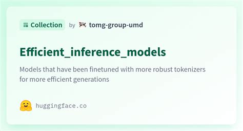 Efficientinferencemodels A Tomg Group Umd Collection