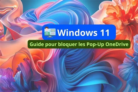 Libérez Vous Des Pop Ups Incessants De Windows 11 En 5 Étapes