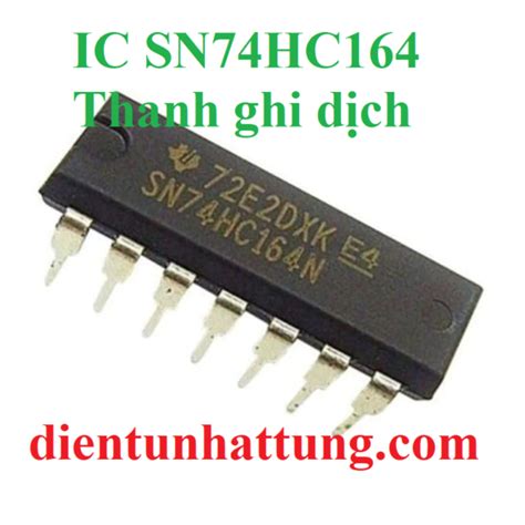 Ic Sn74hc164 Thanh Ghi DỊch Ic MỞ RỘng NgÕ Ra Dip