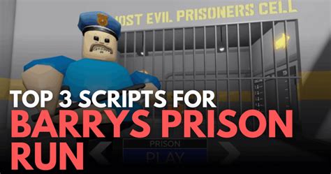 3 high impact scripts for barrys prison run