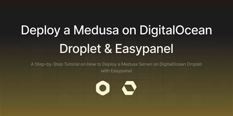 A Step By Step Tutorial On How To Deploy A Medusa Server On