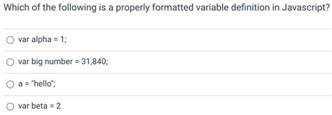 Solved Which Of The Following Is A Properly Formatted