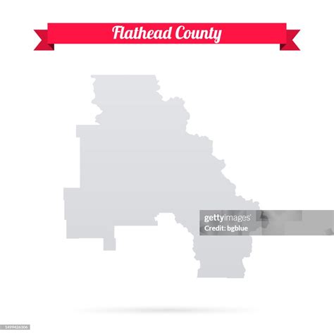 Flathead County Montana Map On White Background With Red Banner High Res Vector Graphic Getty