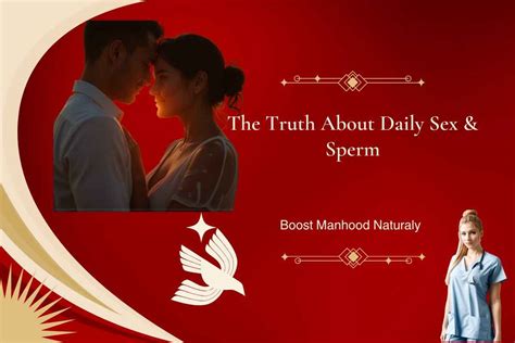 Boost Manhood Naturally The Truth About Daily Sex And Sperm Quality And