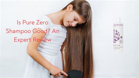 Is Pure Zero Shampoo Good An Expert Review A Good Shampoo