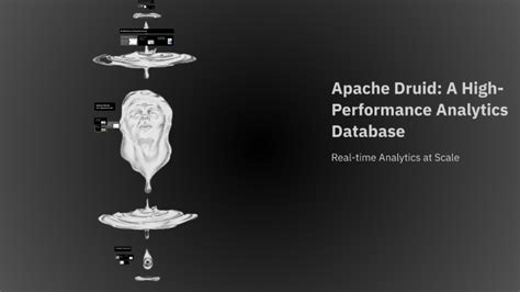 Apache Druid A High Performance Analytics Database By Arun Ramani On Prezi