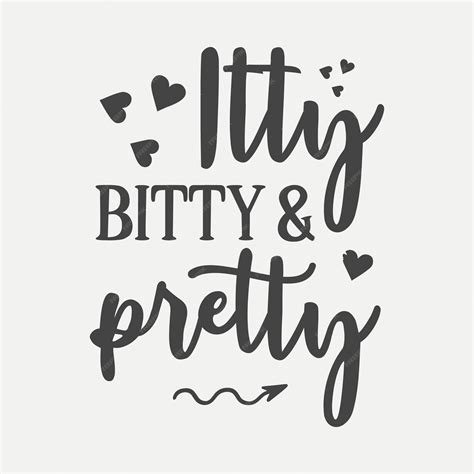 Premium Vector Itty Bitty And Pretty Vector Design