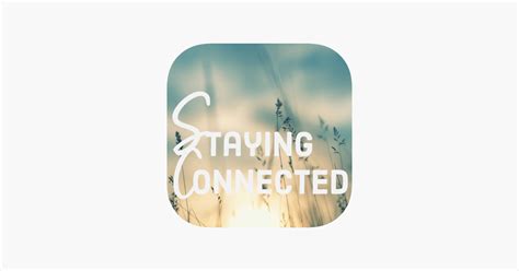 ‎staying Connected On The App Store