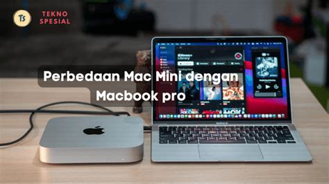 Inilah Perbedaan Mac Mini Dengan Macbook Pro Tekno Spesial