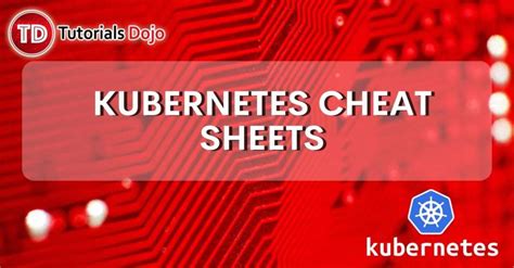 tutorials dojo on linkedin kubernetes cheat sheets