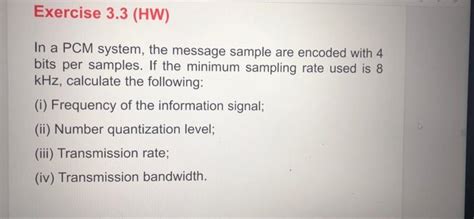 Solved Exercise HW In A PCM System The Message Sample Chegg Com