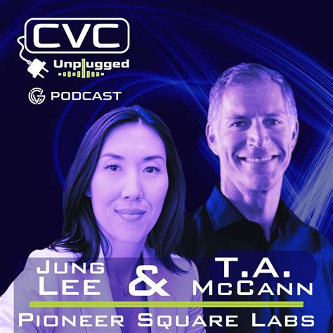 Jung Lee And Ta Mccann Pioneer Square Labs Cvc Unplugged