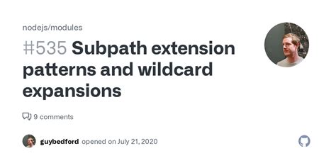 Subpath Extension Patterns And Wildcard Expansions · Issue 535 · Nodejsmodules · Github