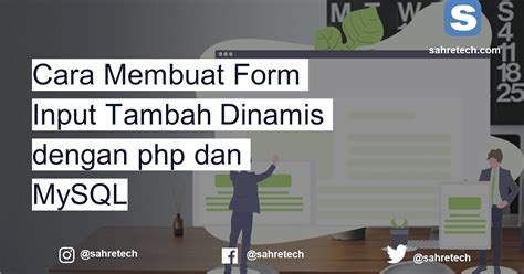 Cara Membuat Form Input Add Moretambah Dinamis Dengan Php Dan Mysql