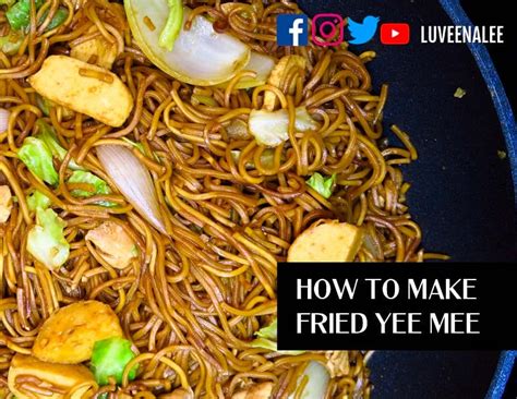 How To Make Fried Yee Mee Luveena Lee