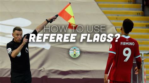 Mastering Referee Flags A Comprehensive Guide For Soccer Referees Referee Pov