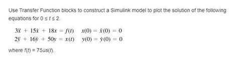 solved use transfer function blocks to construct a simulink