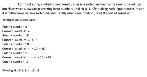 Solved Construct A Singly Linked List And Insert Values In A Chegg